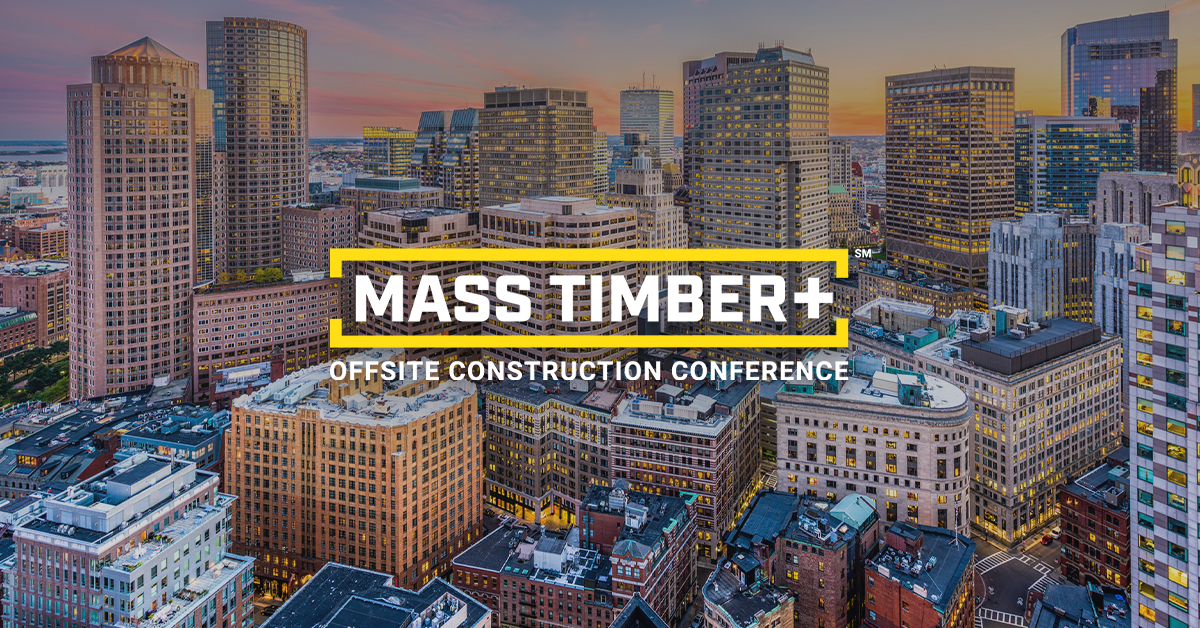 Mass Timber+ - Offsite Construction Conference - Oct. 28–30, 2025